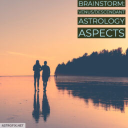 Brainstorm: Venus / IC Astrology Aspects – ASTROFIX